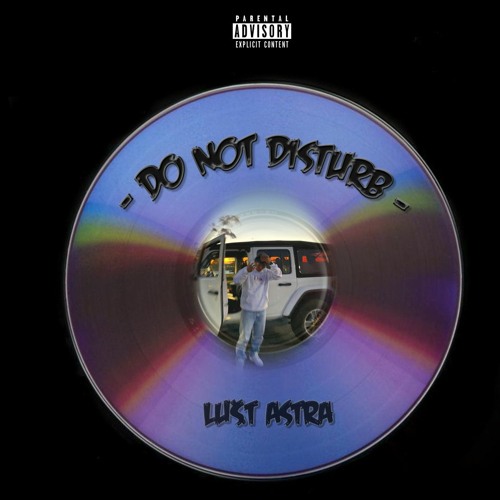Stream Lu$t Astra- DND by Lust Astar | Listen online for free on SoundCloud