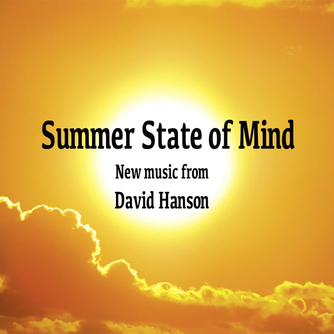 Stream Summer State Of Mind by David Hanson - Writer/Producer/Engineer ...
