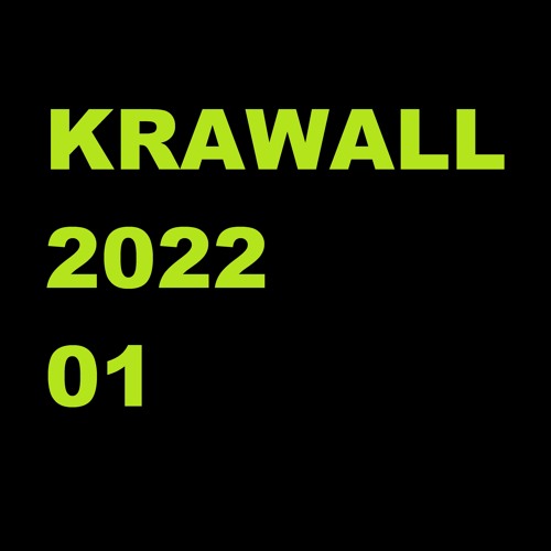 Stream Krawall - 2022 - 01 by Krawall | Listen online for free on ...