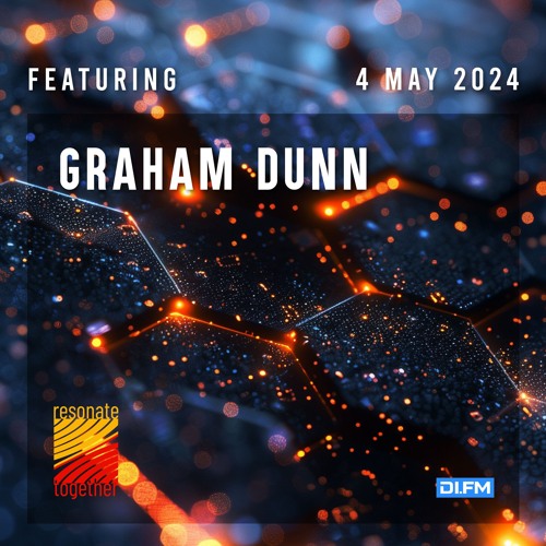 Stream Graham Dunn - Resonate Together - April 2024 by G R A H A M D U ...