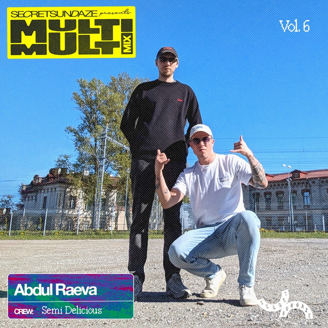 Stream Multi Multi Mix Vol. 6: Abdul Raeva by Secretsundaze | Listen ...