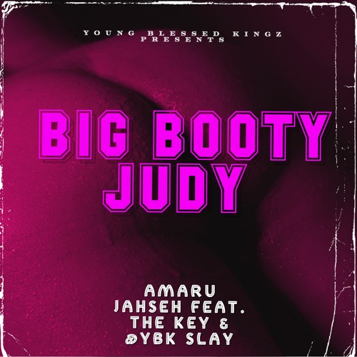 Stream Big Booty Judy Feat. The Key & YBK Slay by Amaru Jahseh | Listen ...