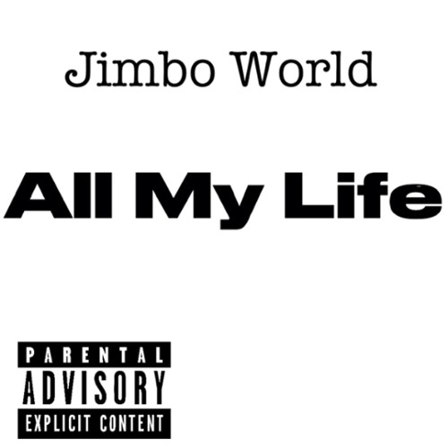 Stream Jimbo World - All My Life (Unreleased) by 🏚️⛹️‍♂️🏁 | Listen ...
