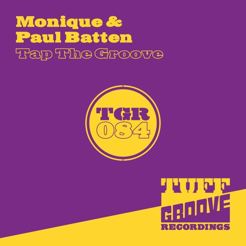 Stream OUT NOW!!! Monique & Paul Batten - Tap The Groove (TGR084) by ...