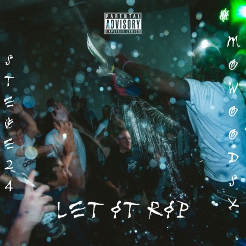 Stream Let it Rip Prod. @Mowoodsx by Steve 24 | Listen online for free ...