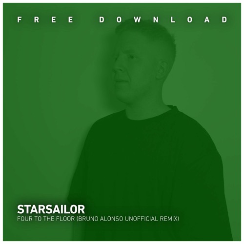 Stream FREE DOWNLOAD: Starsailor - Four To The Floor (Bruno Alonso ...
