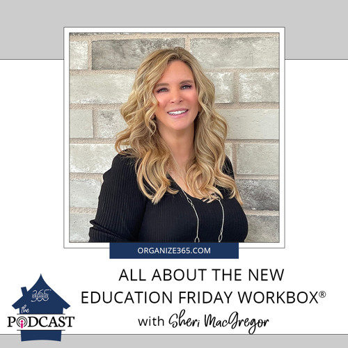 Stream All About the New Education Friday Workbox with Sheri MacGregor ...