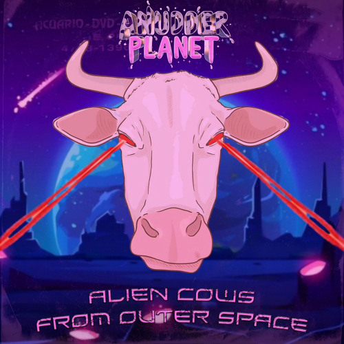 Stream alien cows from outer space by anudder planet | Listen online ...