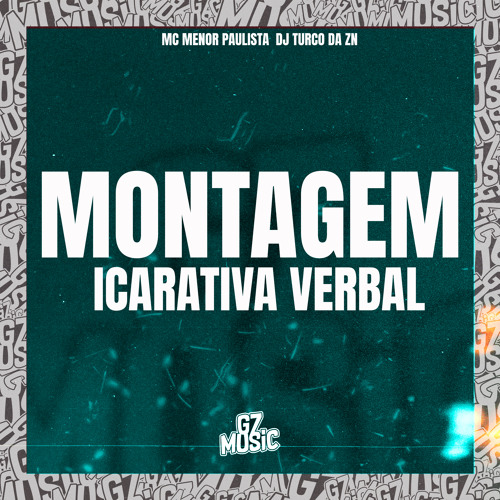 Stream Montagem Icarativa Verbal by DJ TURCO DA ZN | Listen online for ...
