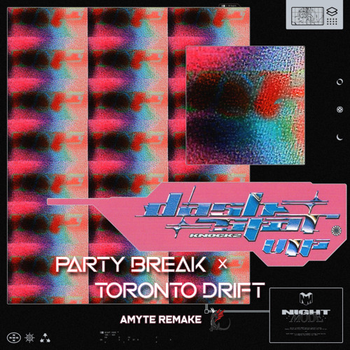Stream dashstar* (Party Break Edit x Toronto Drift) [Amyte Remake] by ...
