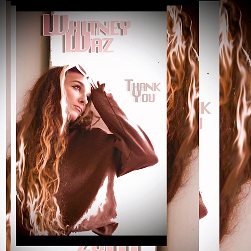 Stream Thank You (Whitney Waz Cover) by Whitney Waz | Listen online for ...