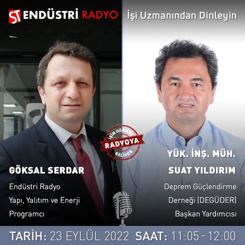 Stream Yük. İnş. Müh. Suat Yıldırım - Göksal Serdar ile Yapı, Yalıtım ve Enerji by ST Endüstri ...