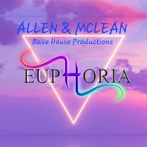 Stream EUPHORIA (Rave House) Allen & Mclean by Nicky Allen & Daz Mclean ...