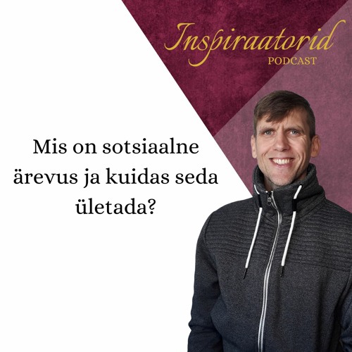 Stream episode [47] Mis on sotsiaalne ärevus ja kuidas seda ületada ...