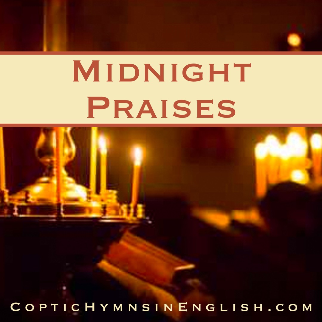 Stream Coptic Hymns in English | Listen to Midnight Praises - Weekends ...