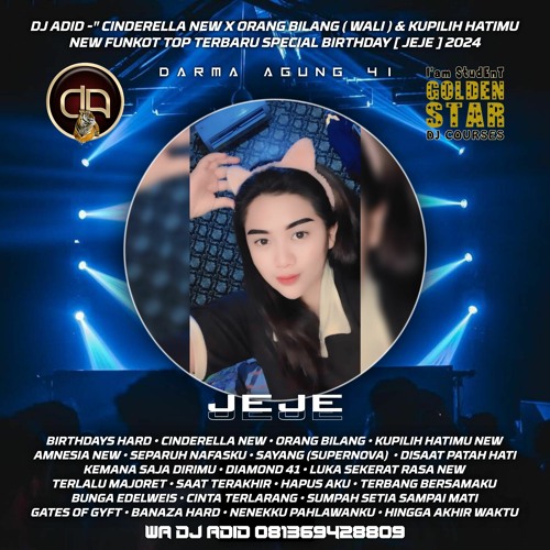 Stream DJ ADID -'' CINDERELLA (RADJA) & ORANG BILANG (WALI) NEW''FUNKOT TOP(JEJE)2024 by DJ ADID ...
