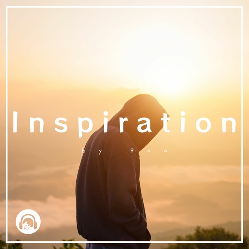 Stream Inspiration【Free Download】 by Roa | Listen online for free on ...