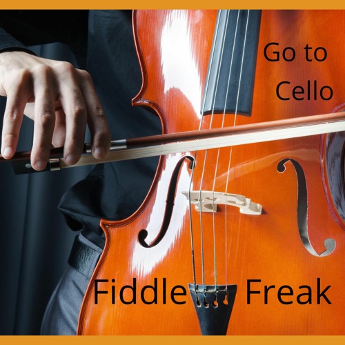 Stream Fiddle Freak | Listen to Go to Cello playlist online for free on ...