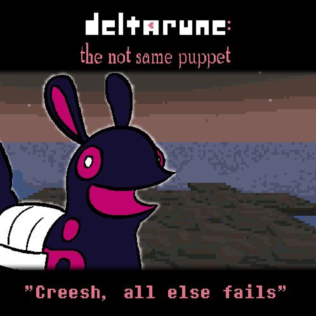 Stream Creesh, all else fails - scrapped not same puppet by Nero My ...