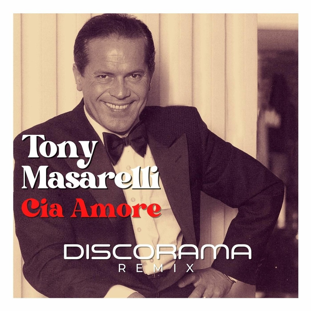 Stream Tony Masarelli - Cia Amore (Discorama Remix) by Discorama ...