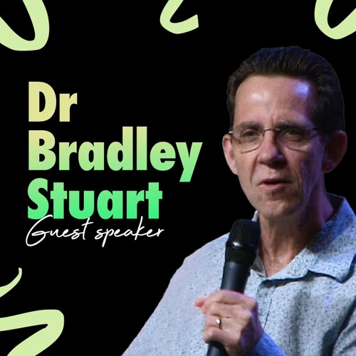 Stream Dr Bradley Stuart - The Power of a Living Prophetic Word, Part 2 ...
