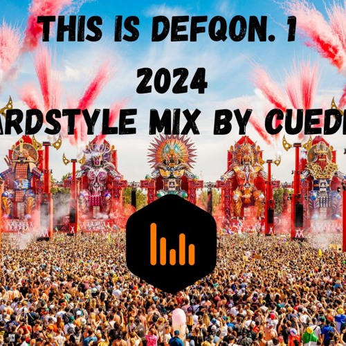 Stream This Is Hardstyle 2024 I DEFQON.1 2024 Edition by CueDex ...