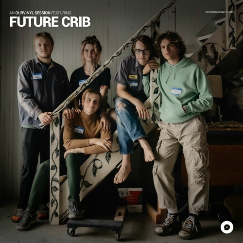 Stream Future Crib - Our Place | OurVinyl Sessions by OurVinyl | Listen online for free on ...