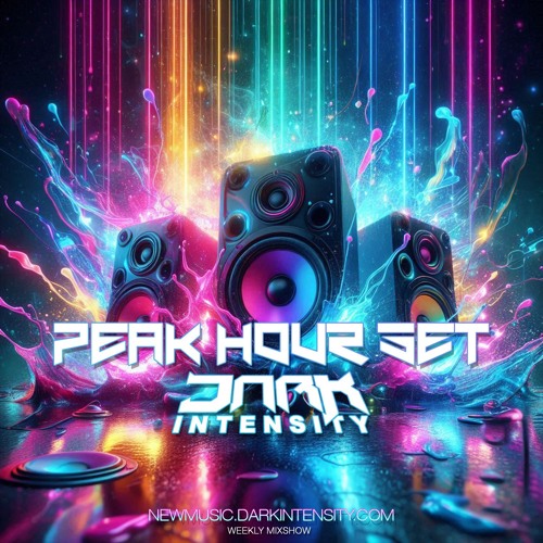 Stream Dark Intensity | Listen to Peak Hour Set (2025 Mix Shows ...