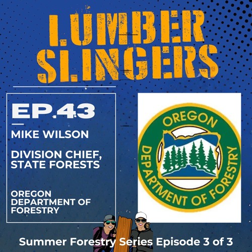 Stream 43: Mike Wilson, Division Chief of State Forests, Oregon ...