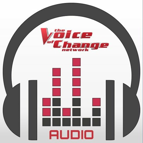 Stream The Voice of Change Netwo | Listen to Fowler Audio playlist ...