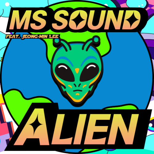 Stream Alien by MS Sound | Listen online for free on SoundCloud