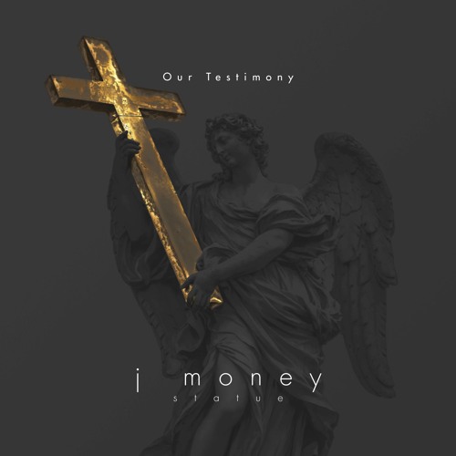 Stream Our Testimony by 🤑J money 🤑 | Listen online for free on SoundCloud