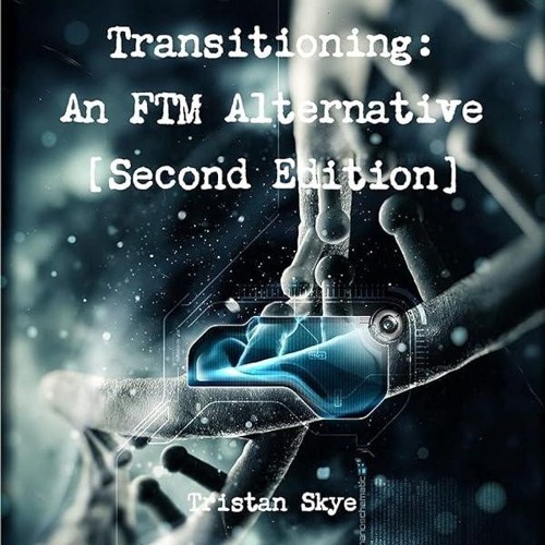 Stream Kindle⚡online PDF Natural Transitioning: An FTM Alternative ...