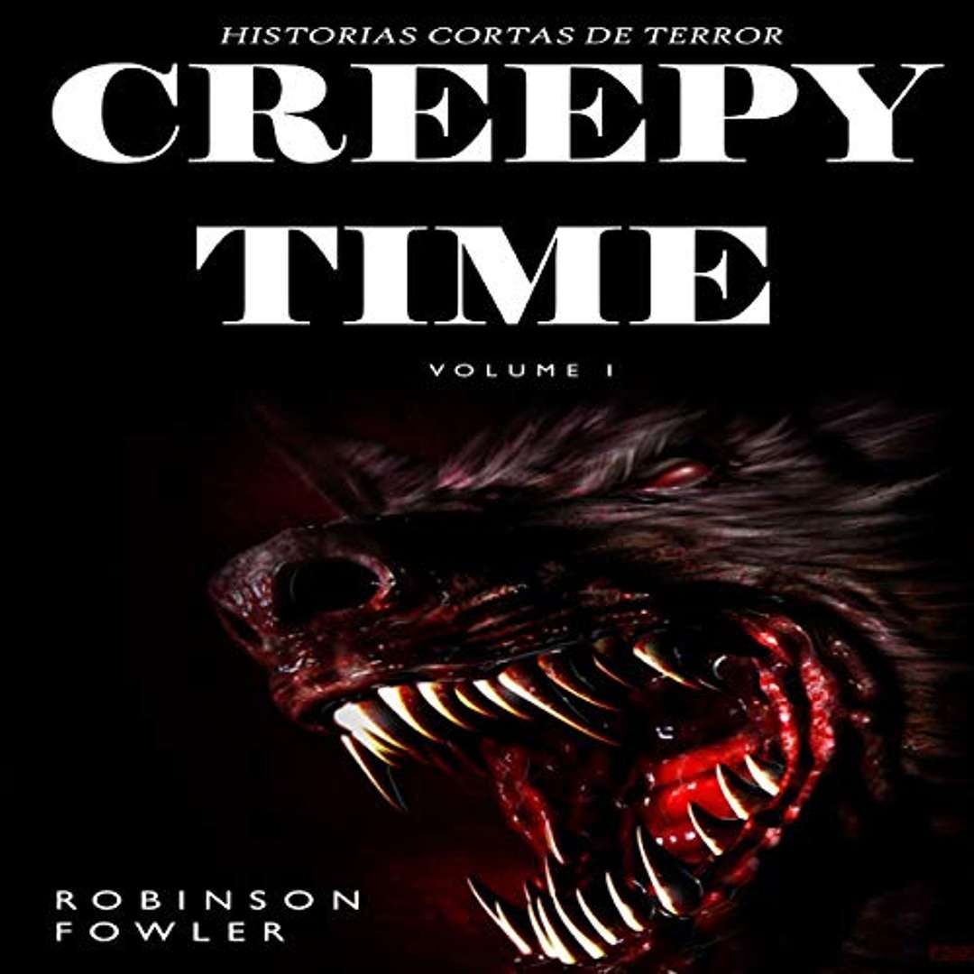 Stream Creepy Time, Volumen 1 (Audiolibro) from La Biblioteca Fantasma ...