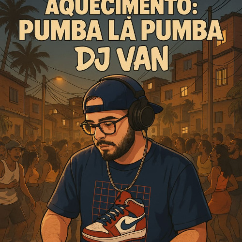 Stream Dj Van - Aquecimento Pumba La Pumba (2025) by DJ VAN | Listen ...