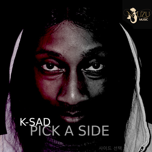 Stream Pick a Side by K-Sad | Listen online for free on SoundCloud