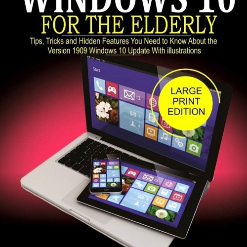 Stream [DOWNLOAD] A Definitive Guide to WINDOWS 10 FOR THE ELDERLY from ...