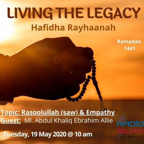 Stream Rasoolullah (SAW) & Empathy: Guest Ml Abdul Khaliq Ebrahim Allie by Radio Islam ...