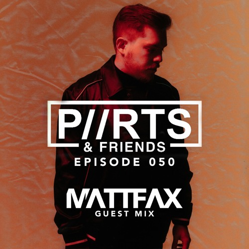 P//RTS & Matt Fax - P//RTS & Friends 050 2023-08-26