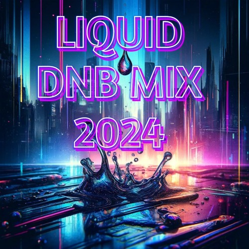 Stream Liquid DnB Mix 2024 by The Sound Architects | Listen online for ...