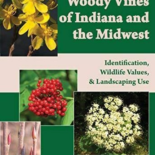 Stream PDF Shrubs and Woody Vines of Indiana and the Midwest ...