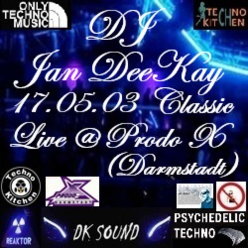 Stream DJ Jan DeeKay - 17.05.2003 Live @ Prodo X Club (Darmstadt) by DJ ...