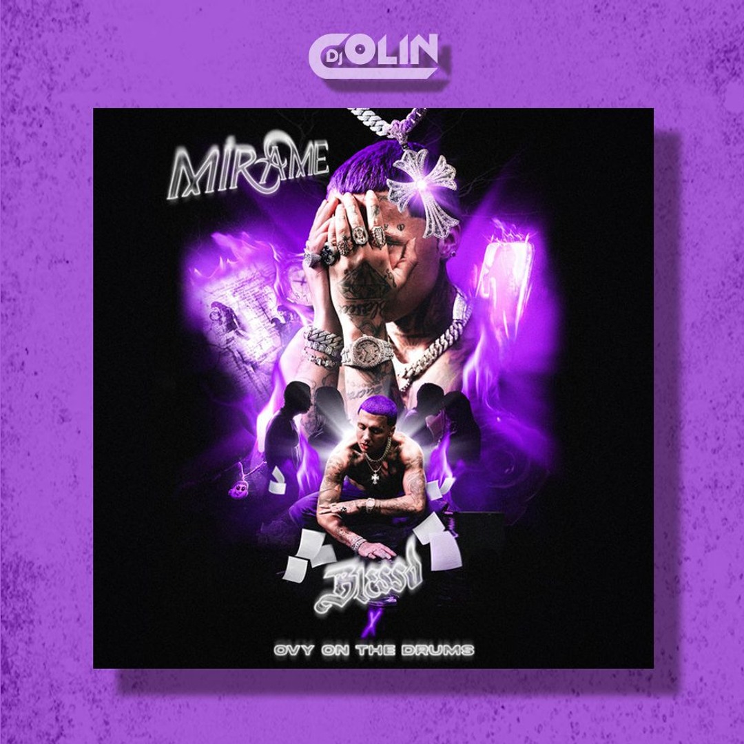 Stream Blessd, Ovy On The Drums - Mirame [DJ Colin Acapella Break ...