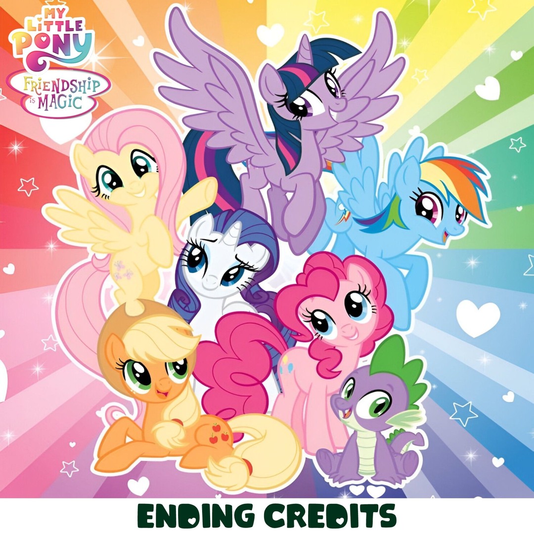 Stream MY LITTLE PONY | Listen to Friendship is Magic: Ending Credits ...