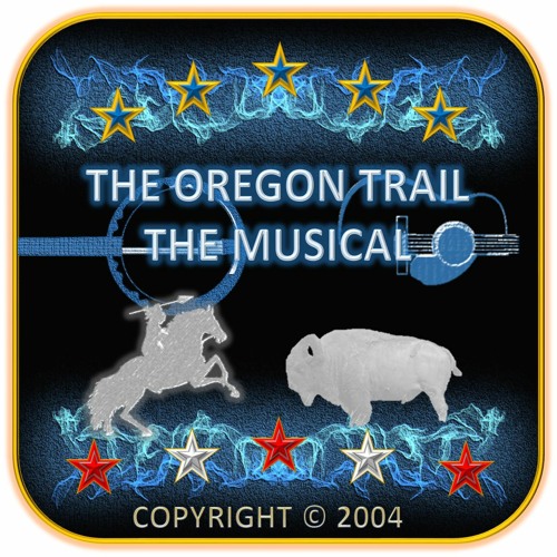 Stream cdumontier1 | Listen to THE OREGON TRAIL THE MUSICAL playlist ...