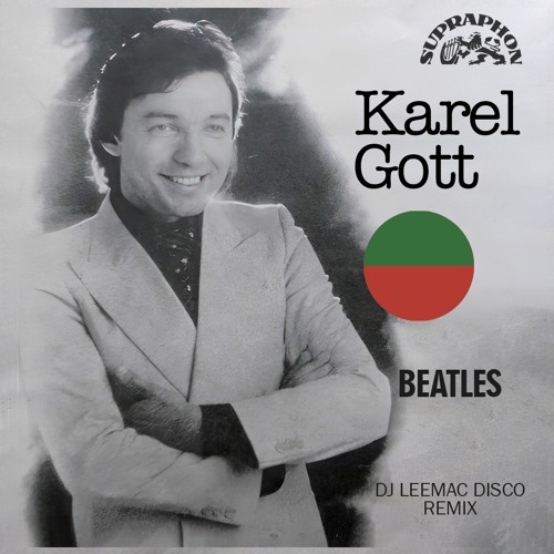 Stream Karel Gott - Beatles (dj leemac disco remix) by DJ LeeMac ...