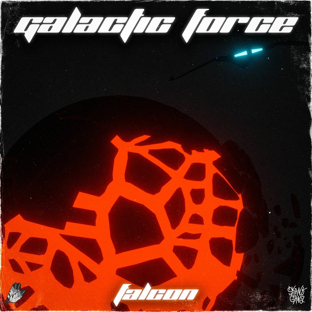 Stream GALACTIC FORCE [FREE DOWNLOAD] 🪐 by FALCON [SKANK GANG] 🦅 ...