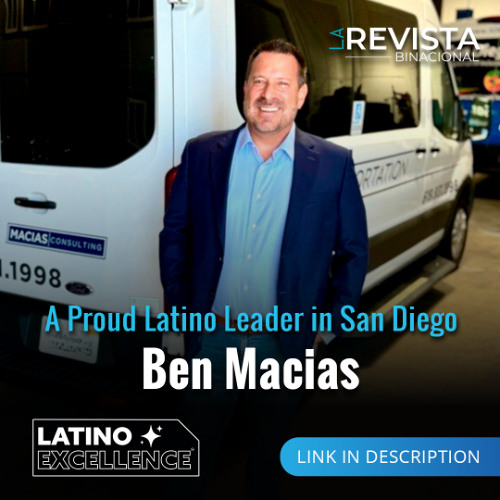 Stream Ben Macias: A Proud Latino Leader in San Diego by La Revista ...