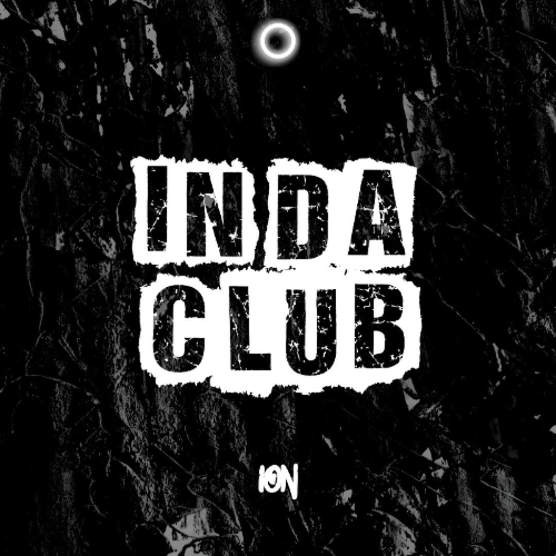 Stream ION - IN DA CLUB by ION | Listen online for free on SoundCloud