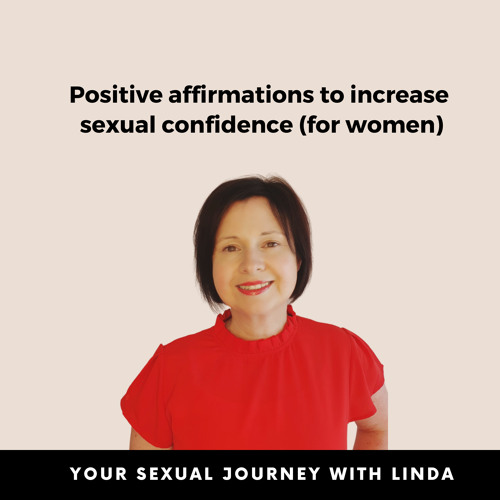 Stream Ep 18 Positive Affirmations To Increase Sexual Confidence For